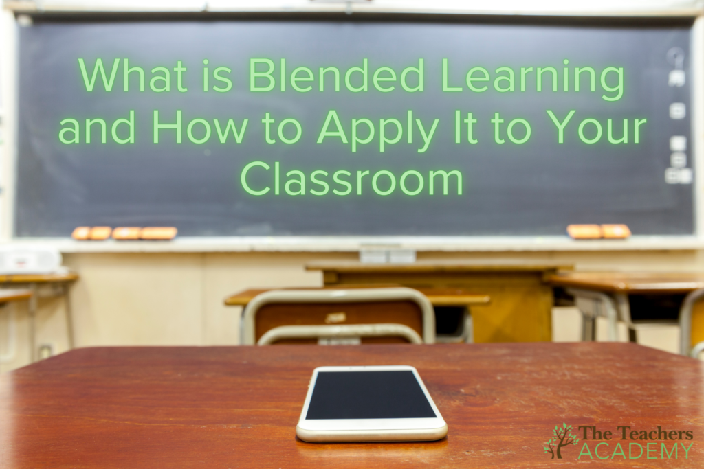 What is Blended Learning and How to Apply It to Your Classroom